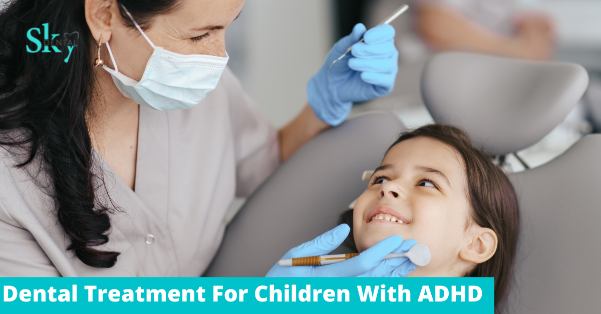 Dental Treatment for Children with ADHD - SKY Dental Vijayawada