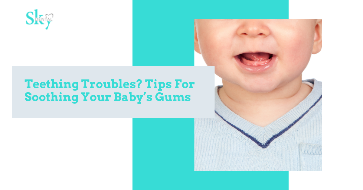 Teething Troubles? Tips For Soothing Your Baby’s Gums